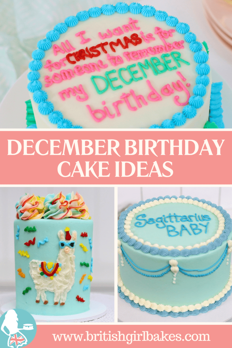 10 December Birthday Cake Ideas - British Girl Bakes