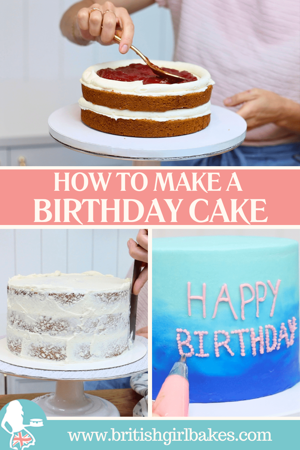How to Make a Birthday Cake in 5 Steps - British Girl Bakes